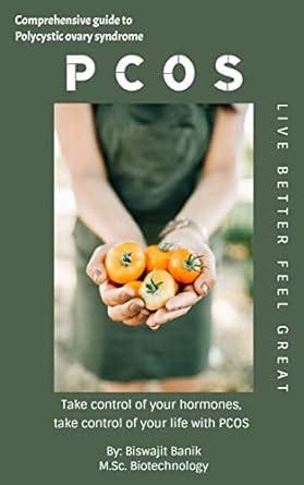 Comprehensive Guide To Polycystic Ovary Syndrome Take Control Of Your