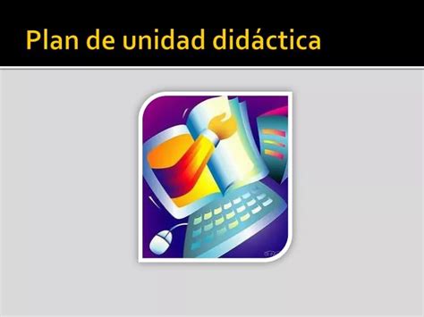 PPT Plan de unidad didáctica PowerPoint Presentation free download