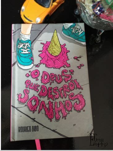 Indica O De Leitura O Deus Que Destr I Sonhos Rodrigo Bibo