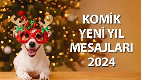 KOMİK YENİ YIL MESAJLARI 2024 Eğlenceli ilginç güldüren kahkaha