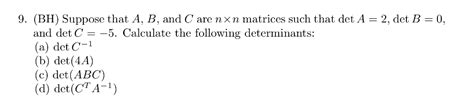 solved 9 bh suppose that a b and c are n× n matrices