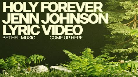 Holy Forever Lyric Video Bethel Music Jenn Johnson YouTube