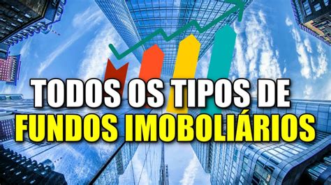 Conheça todos os tipos de Fundos Imobiliários para se investir YouTube