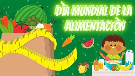 DÍA MUNDIAL DE LA ALIMENTACIÓN PARA NIÑOS 16 DE OCTUBRE PARA
