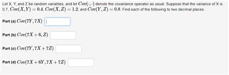 solved let x y and z be random variables and let cov
