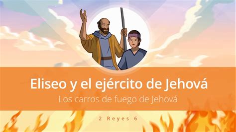Eliseo Y El Ej Rcito De Jehov Relatos Del Antiguo Testamento Youtube