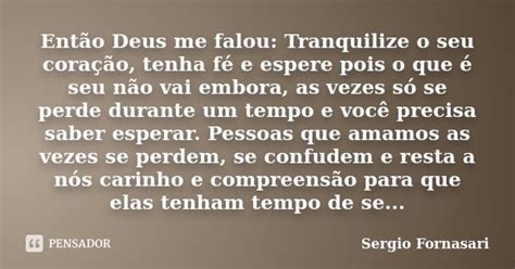 Então Deus me falou Tranquilize o seu Sergio Fornasari Pensador