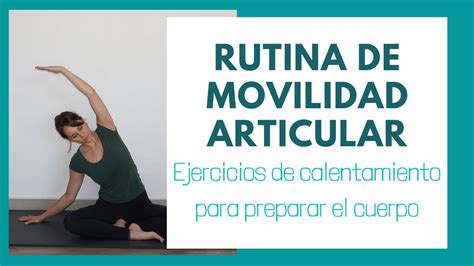 Ejercicios De Movilidad Articular Para El Calentamiento Ejercicios De