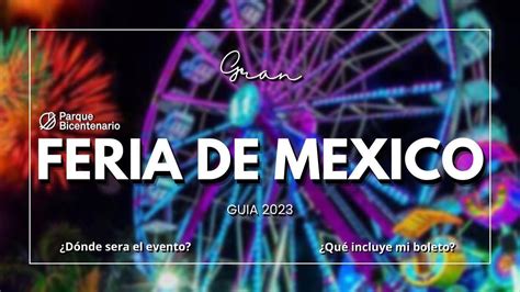 La Gran Feria de México 2023 Todos los detalles de la Feria de la