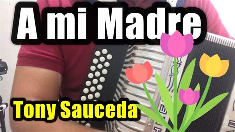 A Mi Madre Tony Sauceda Instruccional Acorde N Sol Youtube