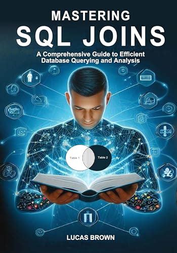 mua mastering sql joins a comprehensive guide to efficient database querying and analysis