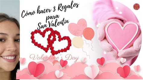CÓMO HACER TRES REGALOS PARA SAN VALENTÍN FÁCILES Y SENCILLOS DE HACER