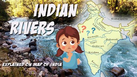 Indian Rivers Explained On Map Of India Easy To Learn Youtube