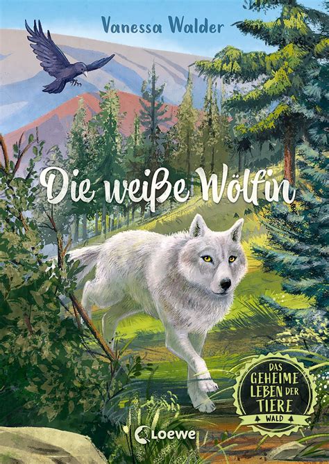 Das geheime Leben der Tiere Wald Band 1 weiße Wölfin von