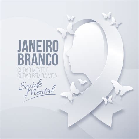 Janeiro Branco M S De Conscientiza O Pela Sa De Mental