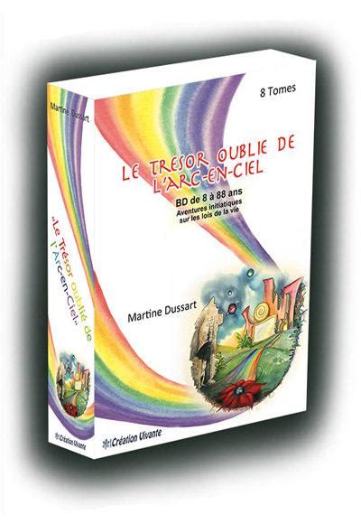 Le trésor oublié de l arc en ciel Les 8 rayons Coffret volumes 1 à 8