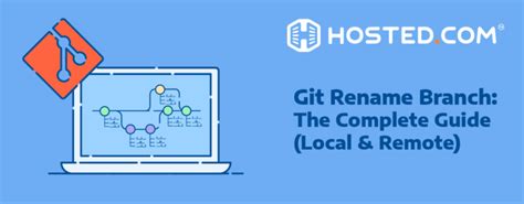 Git Rename Branch Local And Remote Complete Guide