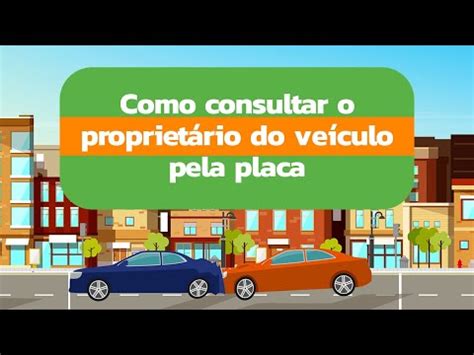 Como Consultar O Nome Do Propriet Rio Pelo N Mero Da Placa Do Ve Culo
