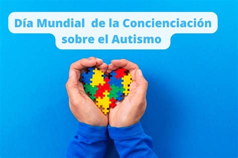 De Abril D A Mundial De La Concienciaci N Sobre El Autismo Peri Dico Am