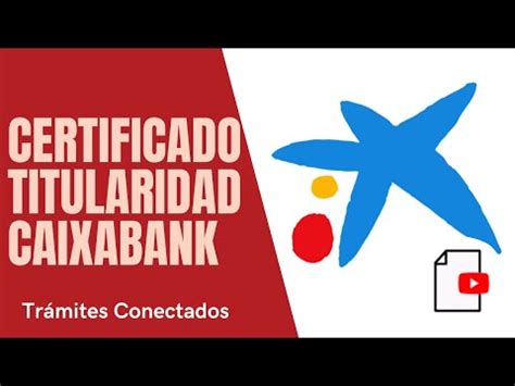 Certificado De Titularidad De Cuenta Bancaria La Caixa Todo Lo Que