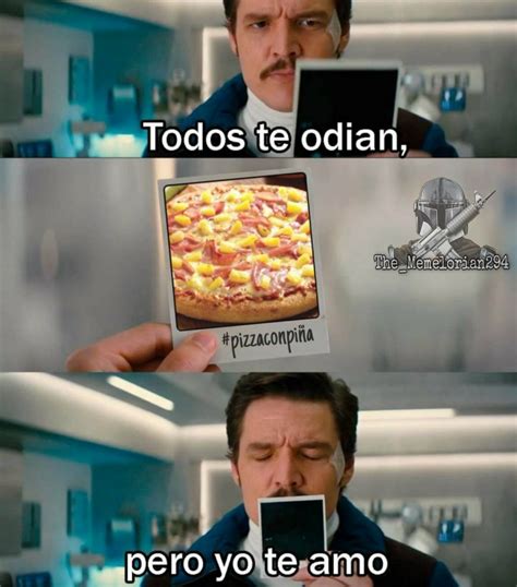 Te gusta la pizza con piña r MemesEnEspanol