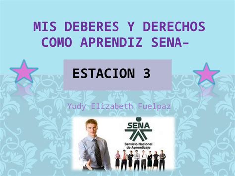 Pptx Estacion Mis Deberes Y Derechos Como Aprendiz Sena Dokumen Tips