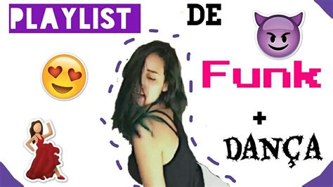 PLAYLIST DE FUNK DANÇA 2 MARCELLA BRAGANÇA YouTube