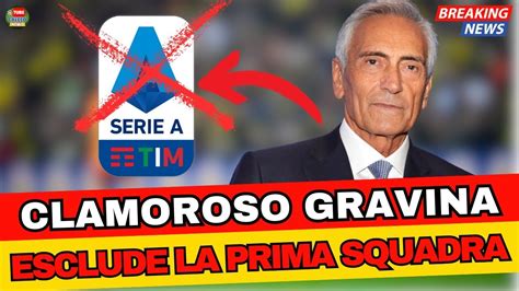 GRAVINA ESCLUDE LA PRIMA SQUADRA DALLA SERIE A FIGC ENTRA A GAMBA TESA
