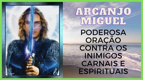 PODEROSA ORAÇÃO DO ARCANJO MIGUEL CONTRA OS INIMIGOS CARNAIS E