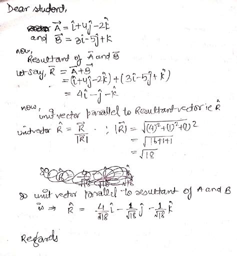 find unit vector parallel to the resultant of the vectors a i 4j 2k and b 3i 5j k find unit