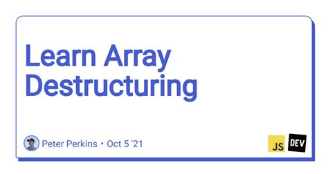 learn array destructuring dev community