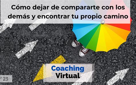 Cómo dejar de compararte con los demás y encontrar tu propio camino