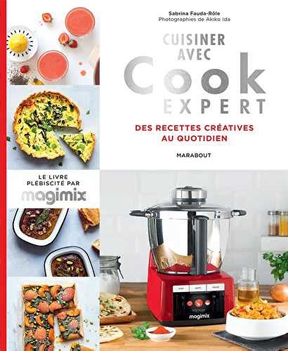 Cuisiner avec cook expert des recettes créatives au quotidien