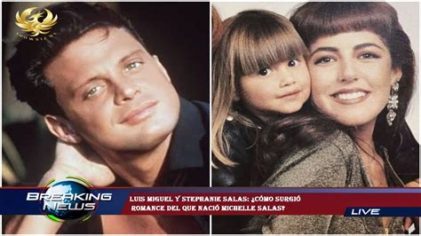 Luis Miguel y Stephanie Salas Cómo surgió romance del que nació
