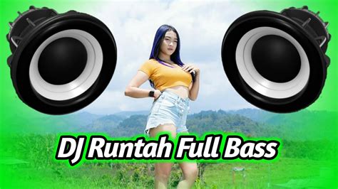 DJ RUNTAH VIRAL TIKTOK REMIX TERBARU 2023 FULL BASS YouTube