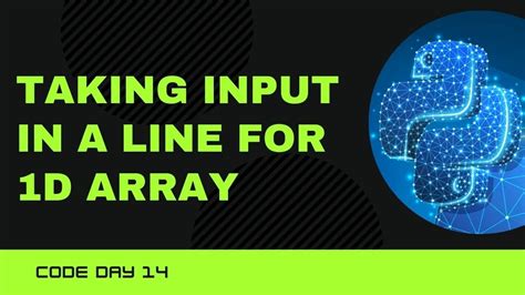 Code 14 Taking Input In One Line For 1d Array In Python Array Input Python 365 Days Of Code