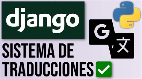 Django Y JavaScript Sistema Web De Traducciones Usando Python