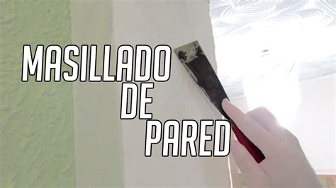 COMO MASILLAR PAREDES muy fácil YouTube