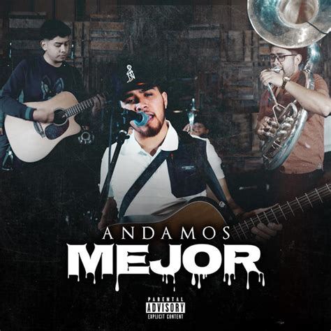 Andamos Mejor Song And Lyrics By Los Gemelos De Sinaloa Spotify
