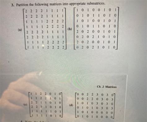 solved 3 partition the following matrices into appropriate