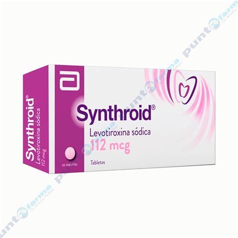 Synthroid 112 Mcg Levotiroxina Sodica Caja De 30 Tabletas Punto Farma