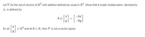 solved let v be the set of vectors of r2 with addition