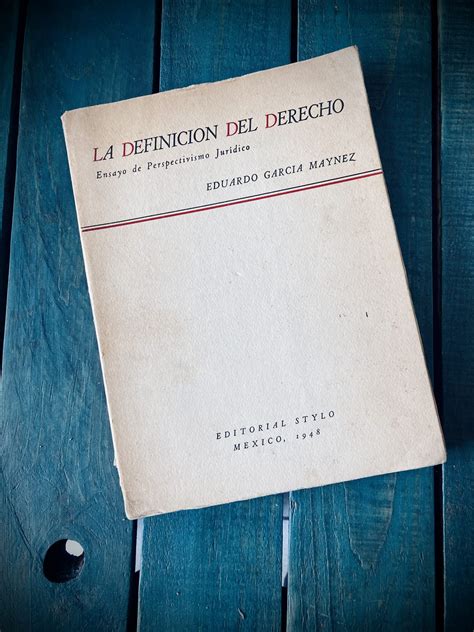 GARCÍA MAYNEZ EDUARDO LA DEFINICIÓN DEL DERECHO ENSAYO DE
