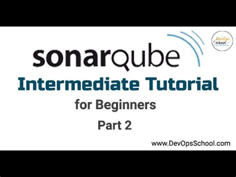 Sonarqube Intermediate Tutorial For Beginners Youtube