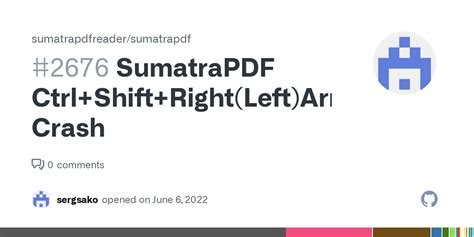 sumatrapdf ctrl shift right left arrow crash · issue 2676 · sumatrapdfreader sumatrapdf · github