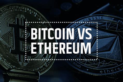 Bitcoin Vs Ethereum What S The Difference Facts Net