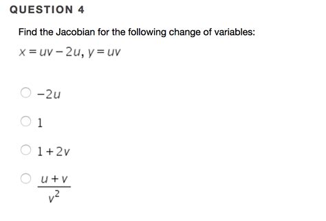 Solved Find The Jacobian For The Following Change Of Chegg