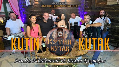 KUTIN KUTAK 01 Sandra Mladenovic I Stefan Kosmajac Uzivo Ork