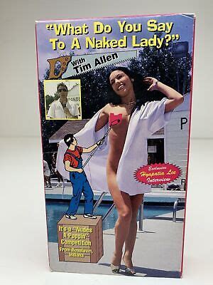 What Do You Say To A Naked Lady Vhs Tim Allen Rare Oop Cult Nudes A