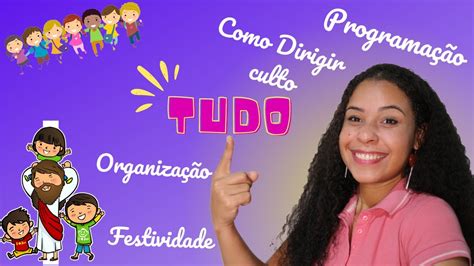 Passo A Passo De Como Fazer Culto Infantil Programa O Minist Rio